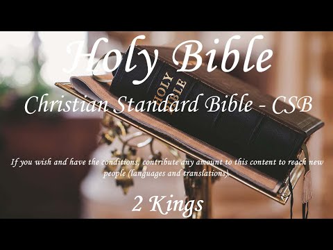 English Audio Bible - 2 Kings (COMPLETE) - Christian Standard Bible (CSB)