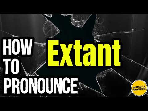 How To Pronounce Extant? (CORRECTLY) Meaning & Pronunciation