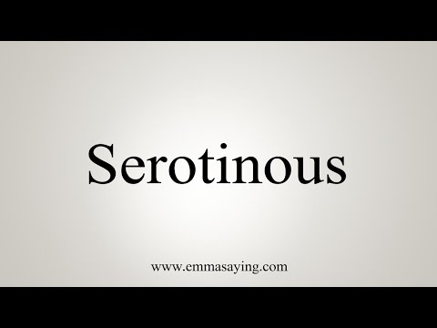 How To Say Serotinous