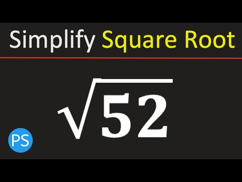 Simplify Square Root of 52 | Root 52 | Simplified Radical Form