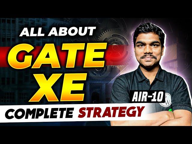 Comprehensive Guide to GATE XE: Syllabus, Exam Pattern, and Preparation ...