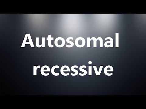 Autosomal recessive - Medical Meaning