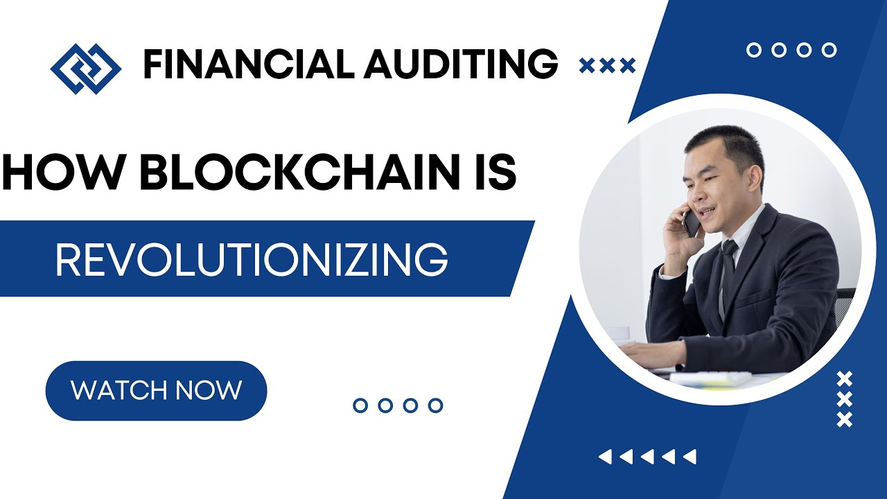 The Future of Financial Auditing with Blockchain Technology