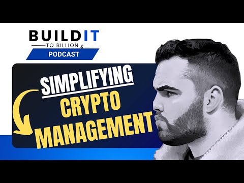 Simplifying Crypto Management with Dan Mulligan