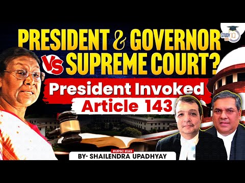 Supreme Court VS the President: Why Did the President Invoke Article 143? | STUDYIQ IAS