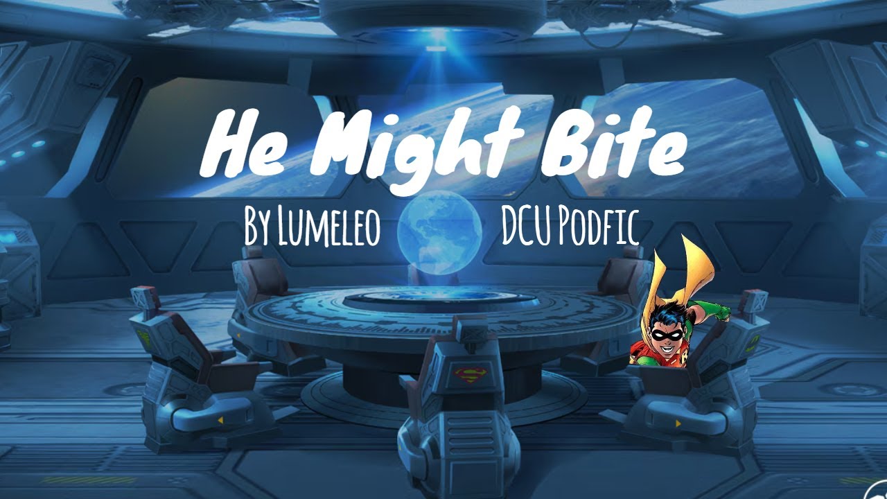He Might Bite [BATMAN PODFIC]