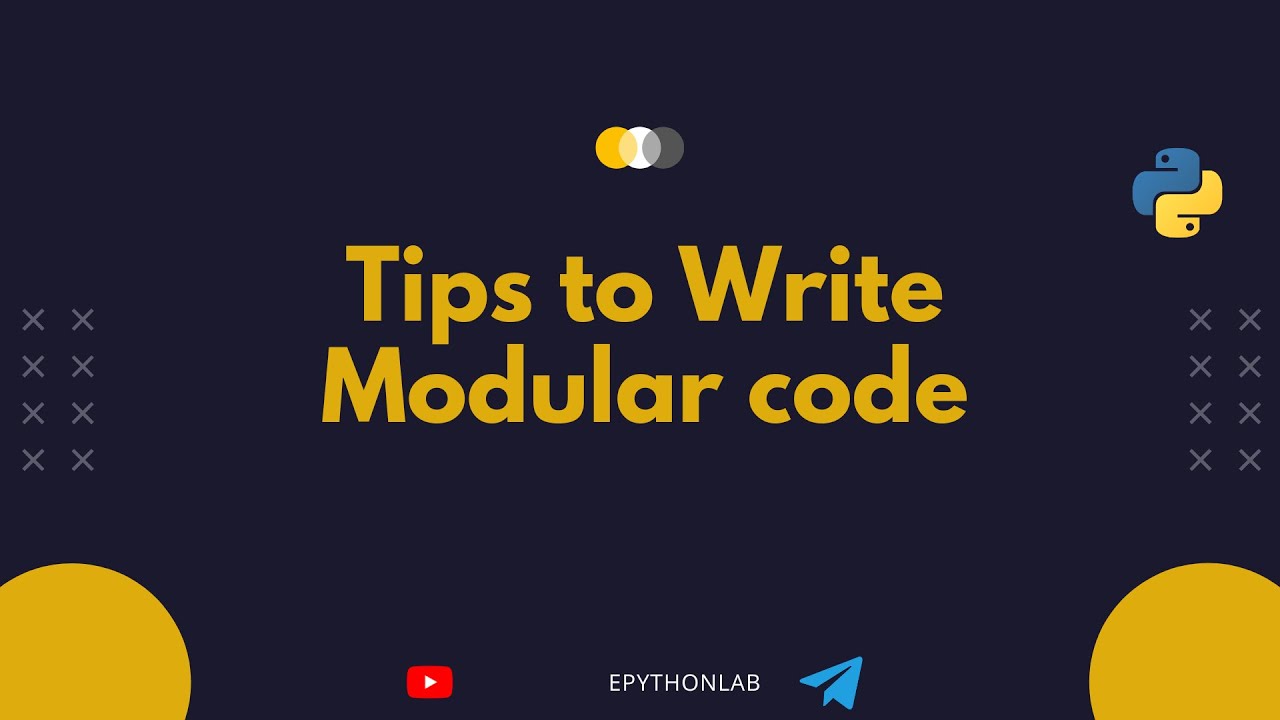 How to Write Modular Code | Tips to writing Modular Code