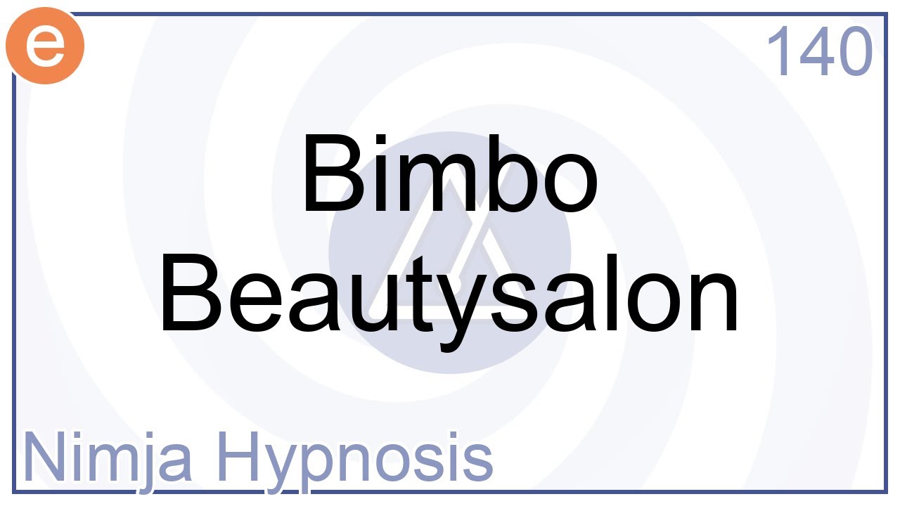 Bimbo Beautysalon - Hypnosis