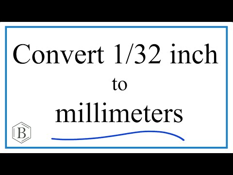 Convert 1/32 of an Inch to Millimeters