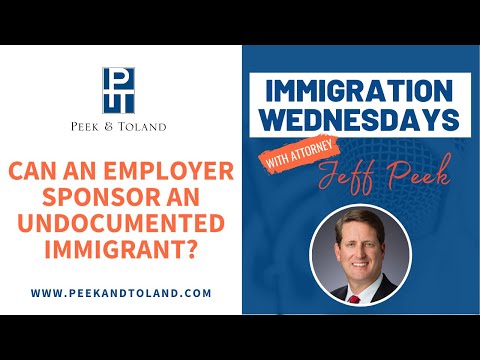 Can an Employer Sponsor an Undocumented Immigrant | Immigration Wednesdays