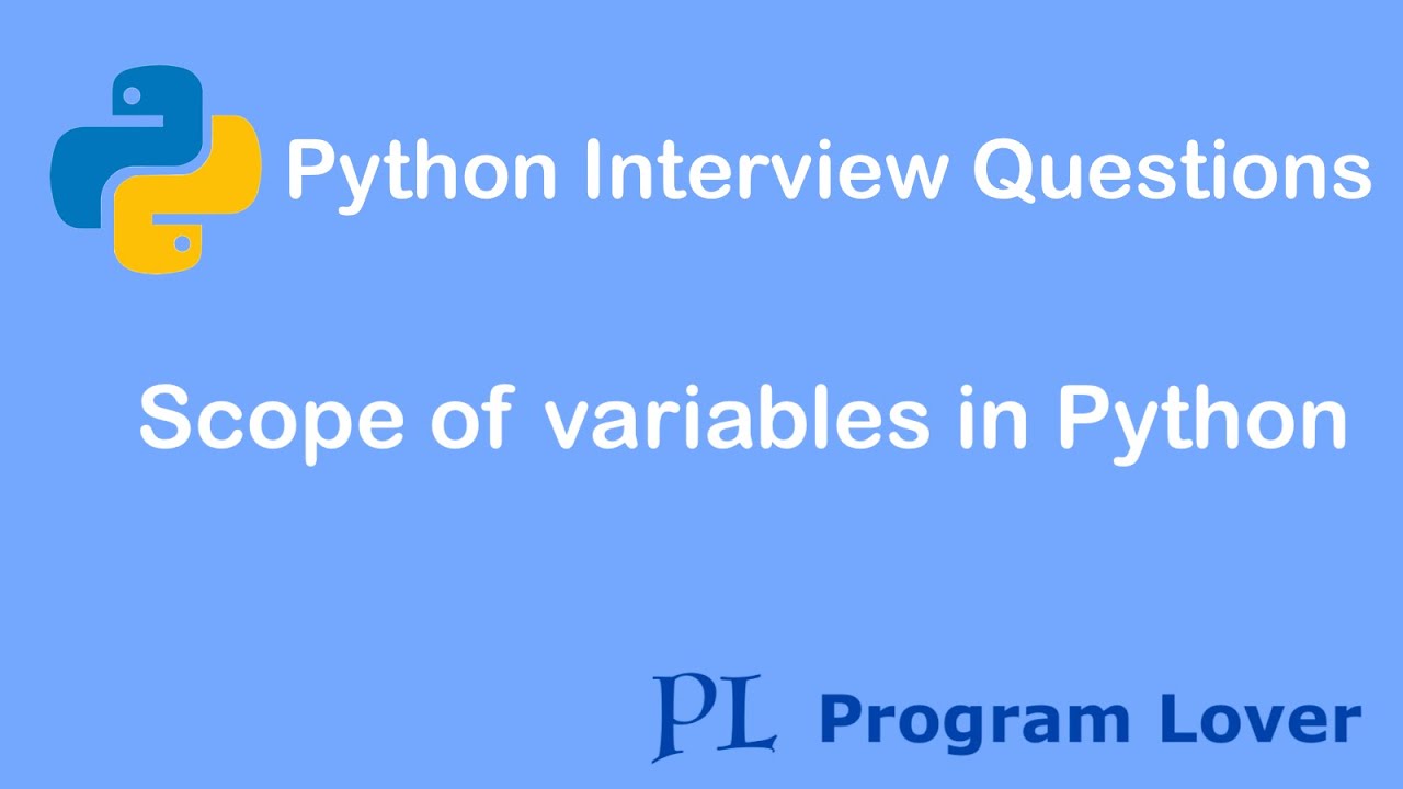 Python Interview Questions: Scope of variables in Python