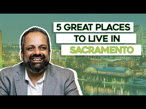 5 Great Places to Live in Sacramento!