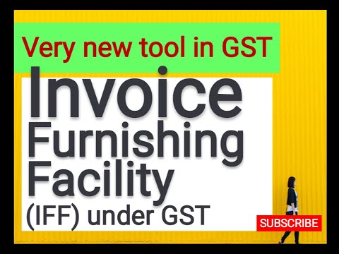 What is Invoice furnishing facility in GST | IFF applicable for QRMP
