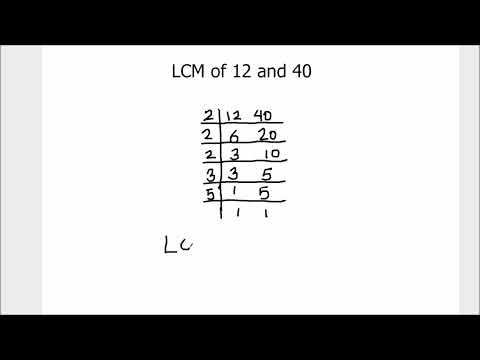 How to Find LCM of 12 and 40 / How to Find LCM of Three Numbers / Finding LCM of 12 and 40