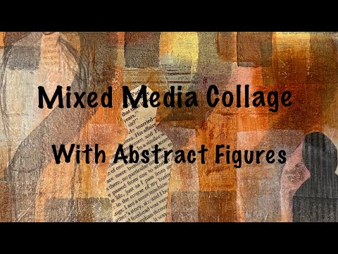 Mixed Media Collage with Abstract Figures!