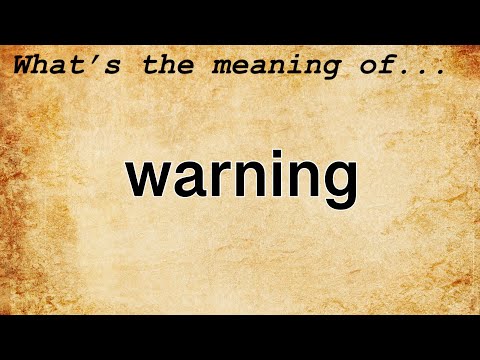 Warning Meaning : Definition of Warning