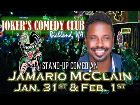 Jamario McClain will be at Jokers Comedy Club in Richland, WA on Jan. 31st & Feb. 1st