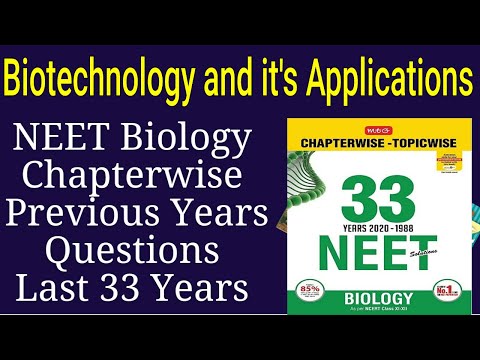 Biotechnology and it s application class 12 neet previous year questions last 33 years