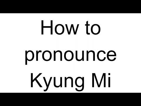 How to Pronounce Kyung Mi (Korean)