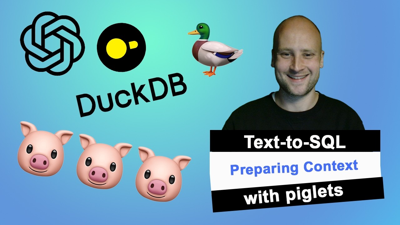 Text-to-SQL with DuckDB, OpenAI and Python: Context Engineering with piglets