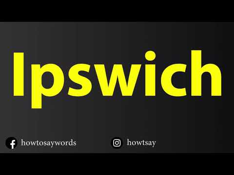 How To Pronounce Ipswich