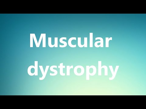 Muscular dystrophy - Medical Definition and Pronunciation