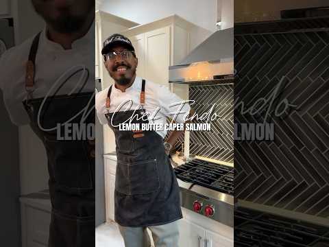 Lemon Caper Butter Salmon w/ Chef Fendo #cookingshorts #chefselection #cheflife #chefsfeed