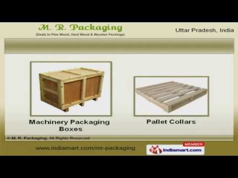 Wooden Packaging Boxes, Pallets, Crates & Cable Drums by M. R. Packaging, Greater Noida
