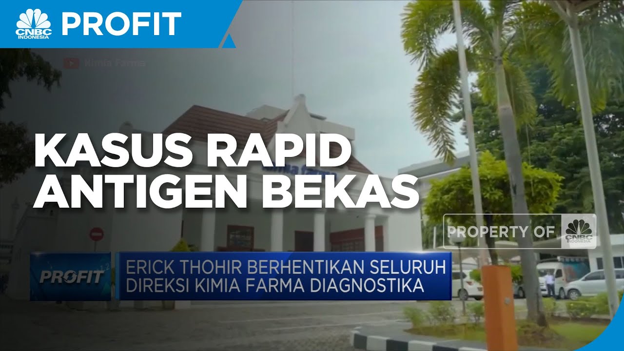 Kasus Rapid Antigen Bekas, Erick Thohir Pecat Seluruh Direksi Kimia Farma Diagnostika