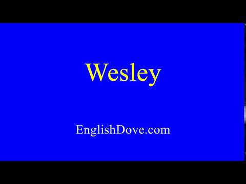 How to pronounce Wesley in American English.