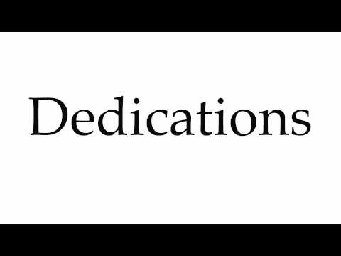 How to Pronounce Dedications