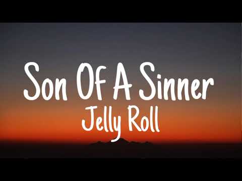 Jelly Roll - Son Of A Sinner (Lyrics)