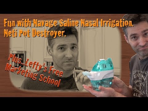 Navage Saline Nasal Irrigation Review. Neti Pot Destroyer. Lefty's Free Marketing School