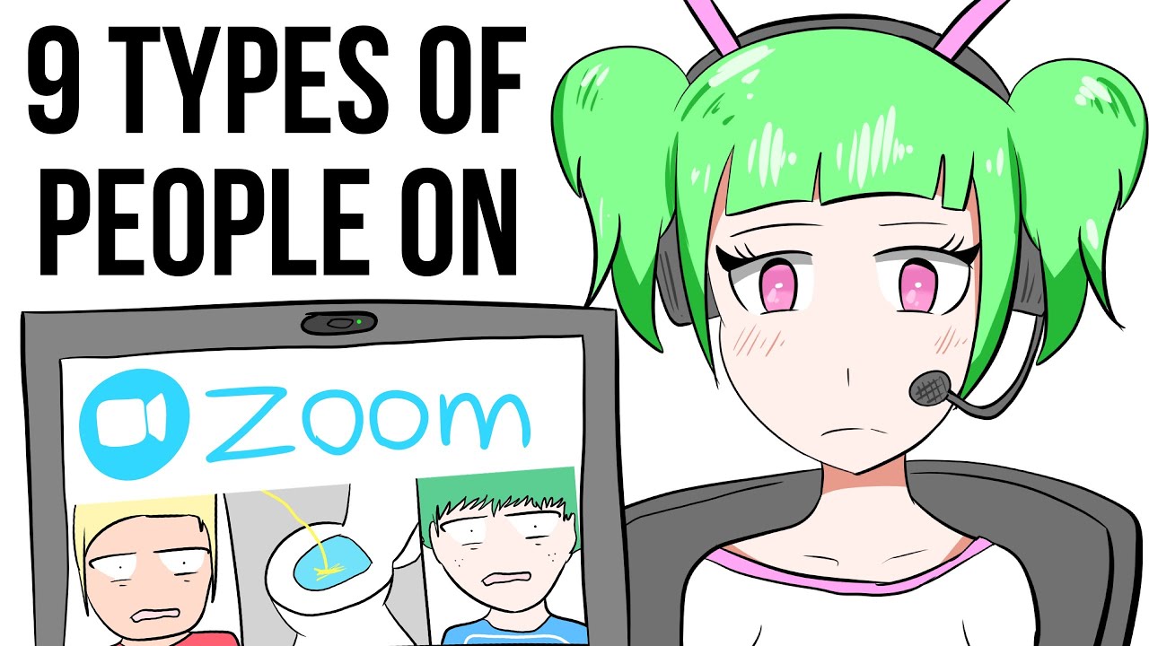 The 9 types of people during Zoom classes