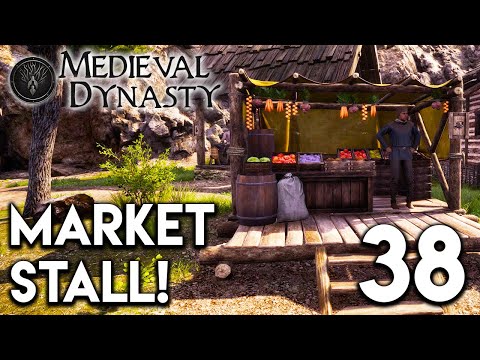 Medieval Dynasty Lets Play - Market Stall! E38