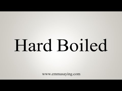 How To Say Hard Boiled
