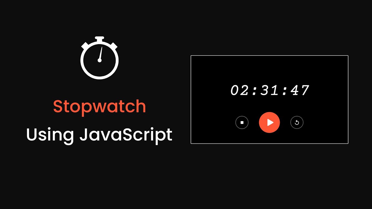 How To Create A Stopwatch Using JavaScript | Make Stopwatch With HTML, CSS And JavaScript