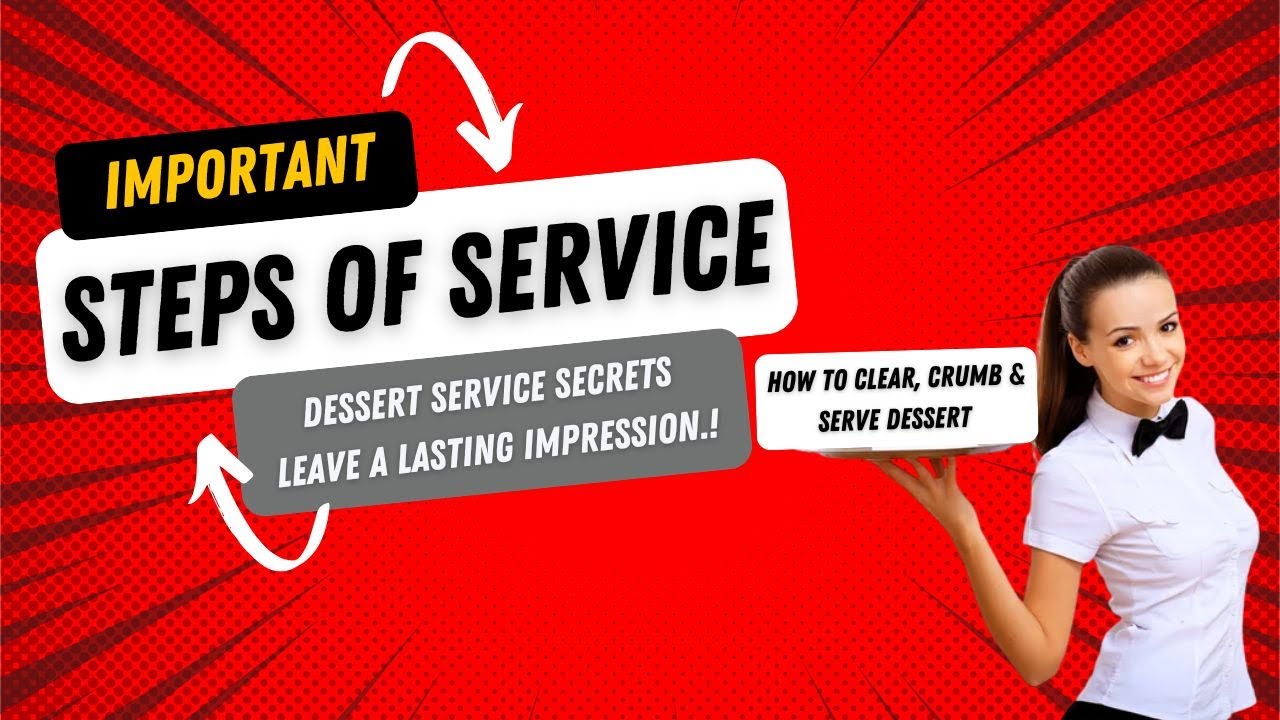 How to Clear, Crumb & Serve Dessert | Dessert Service Secrets | Dessert Every Server Must Know