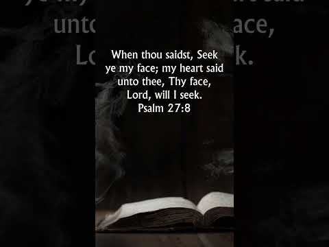 Psalm 27:8 KJV Audio Bible | When you said seek my face