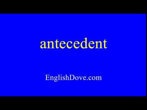 How to pronounce antecedent in American English.