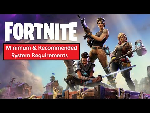 Fortnite PC Minimum & Recommended System Requirements