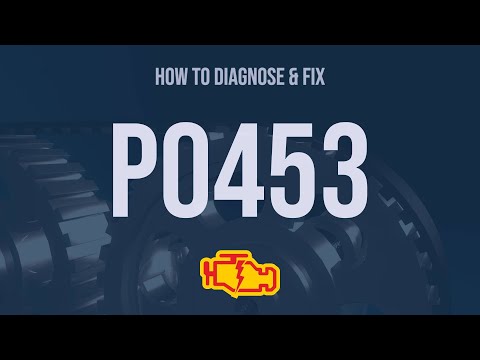 How to Diagnose and Fix P0453 Engine Code - OBD II Trouble Code Explain