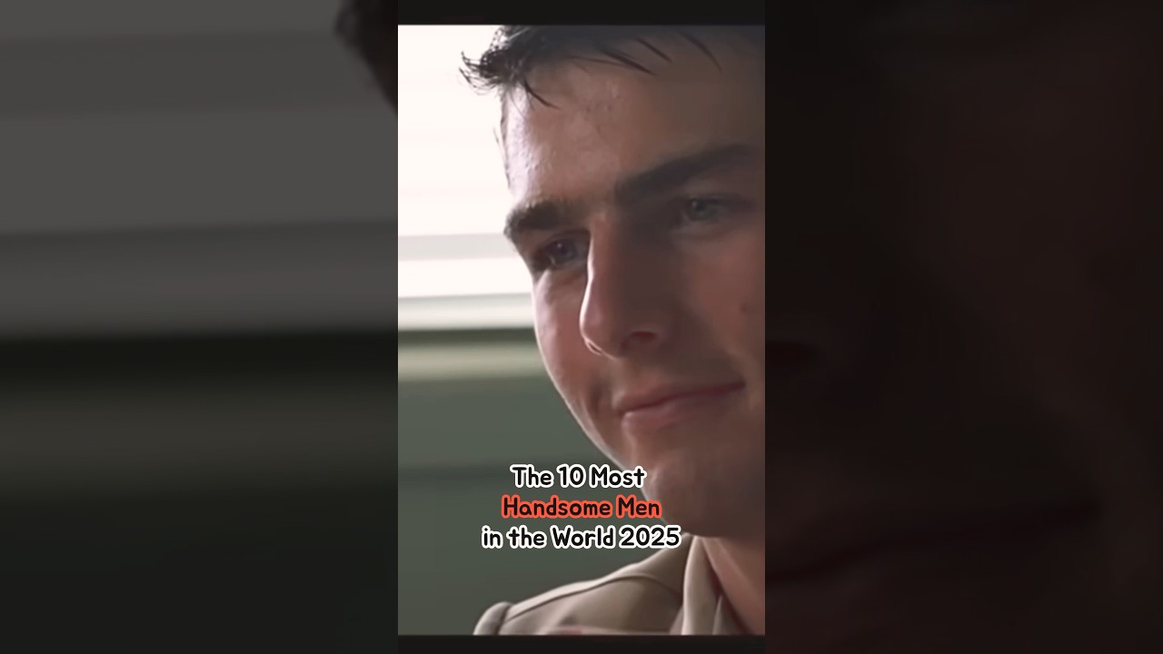 The 10 Most Handsome Men in the World 2025🔥