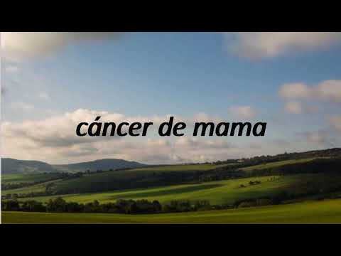 How to say breast cancer in Spanish? cáncer de mama