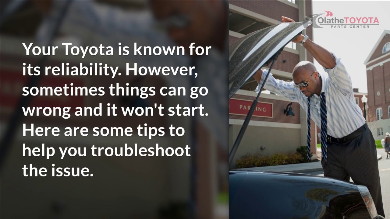 Toyota Won't Start? Try These Troubleshooting Tips
