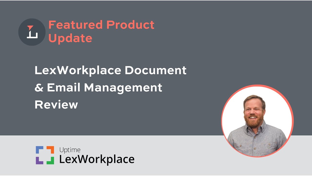 LexWorkplace Document and Email Management Review
