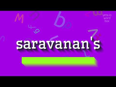 How to say "saravanan's"! (High Quality Voices)