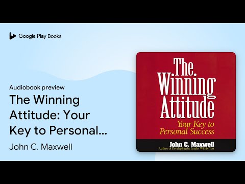 The Winning Attitude: Your Key to Personal… by John C. Maxwell · Audiobook preview