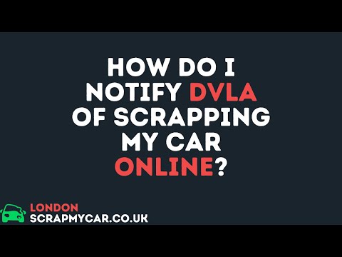 how do I notify DVLA of scrapping my car online