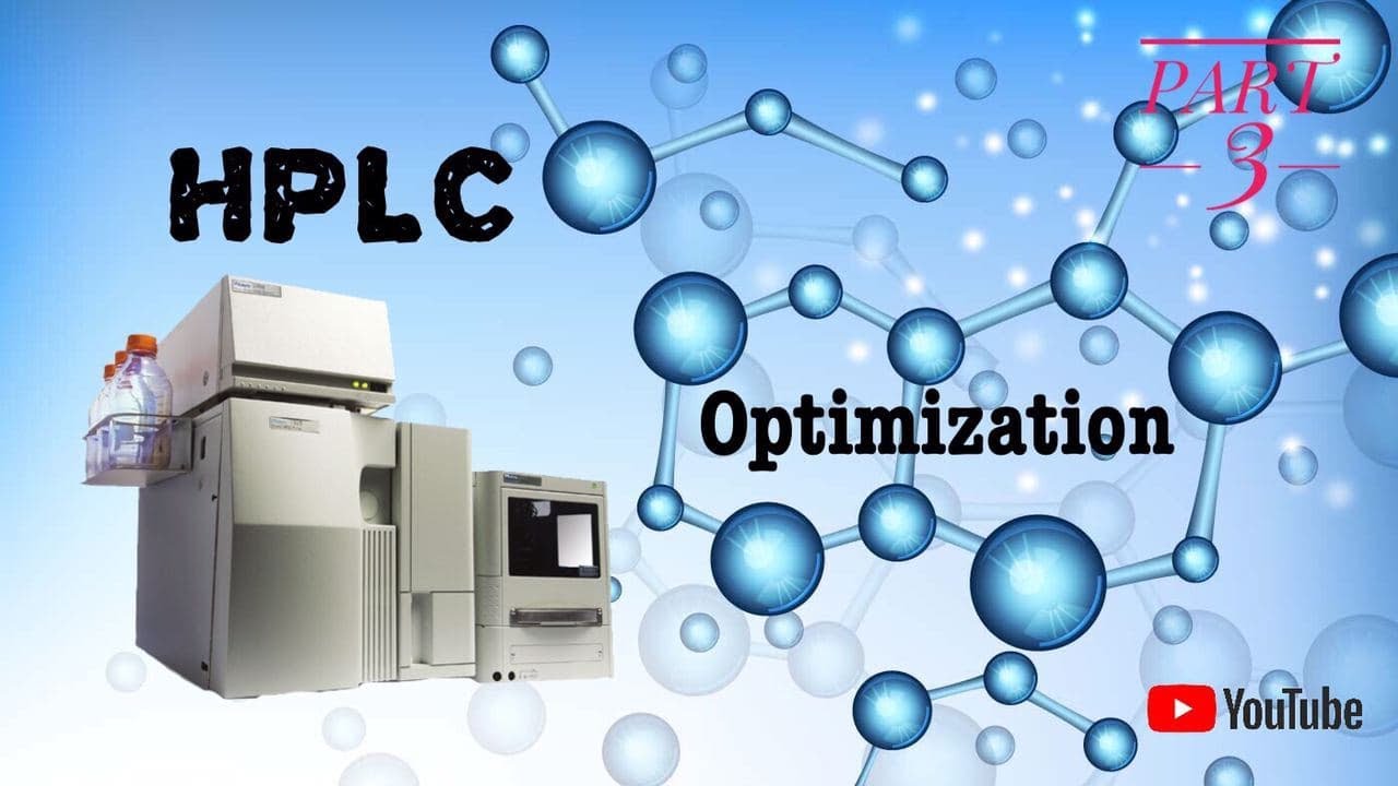 HPLC-Optimization (Part 3)